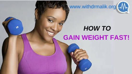5 SIMPLE AND HEALTHY WAYS TO GAIN WEIGHT FAST! - Ask Dr. Malik